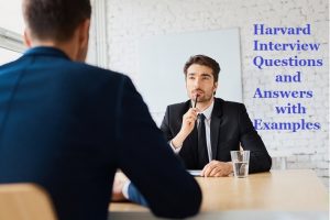 Harvard Interview Questions and Answers with examples | guide for info